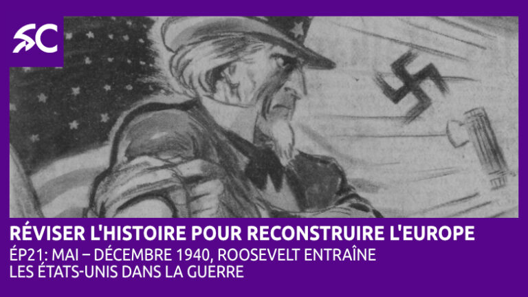 Réviser l'histoire pour reconstruire l'Europe (Ép.21) - Blogue Sans ...